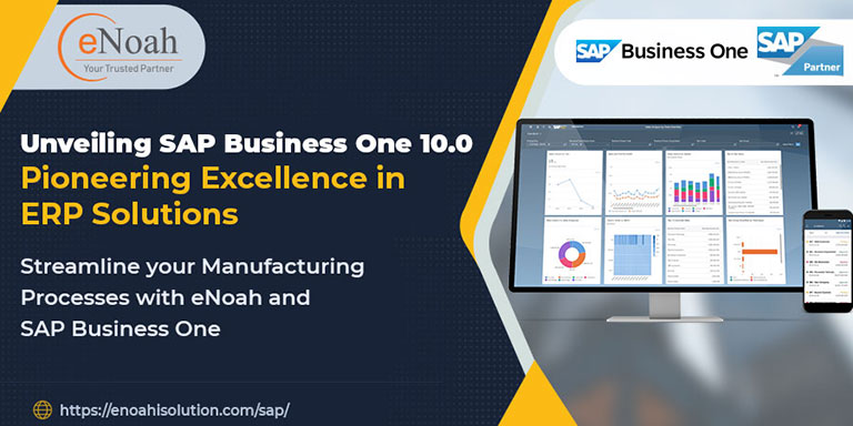 Unveiling SAP Business One 10.0: Pioneering Excellence in ERP