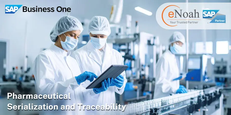 Pharmaceutical Serialization and Traceability: How SAP Business One ...
